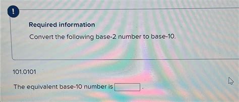 Solved Required Informationconvert The Following Base 2