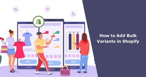How To Add Bulk Variants In Shopify MageComp