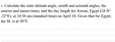 SOLVED L Calculate The Solar Altitude Angle Zenith And Azimuth Angles The Sunrise And Sunset