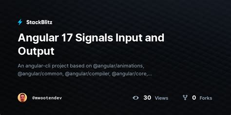 Angular 17 Signals Input And Output StackBlitz