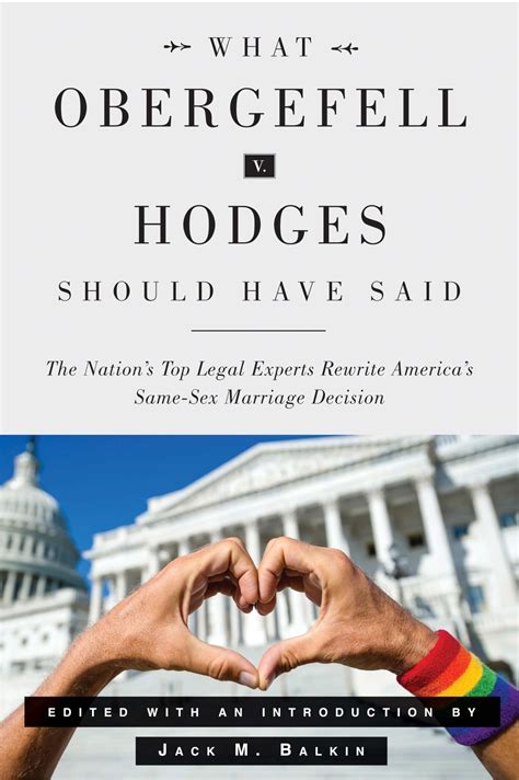 What Obergefell V Hodges Should Have Said The Nations Top Legal