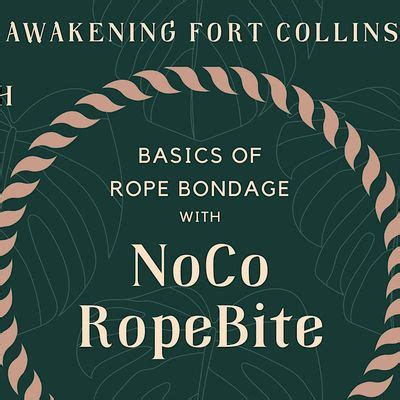 Basics Of Rope Bondage With Noco Ropebite Awakening Boutique Fort
