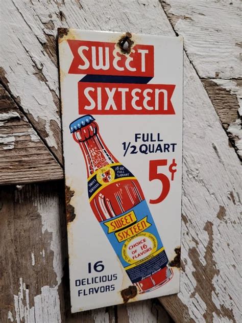 Vintage Soda Sweet Sixteen Porcelain Sign Pop Bottle Cola Drink Oil Gas