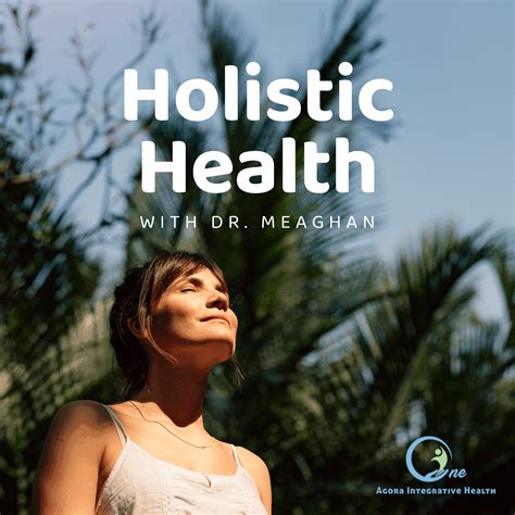 Holistic Health With Dr Meaghan Mytalk 107 1