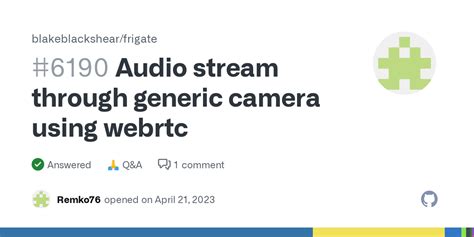 Audio Stream Through Generic Camera Using Webrtc · Blakeblackshear