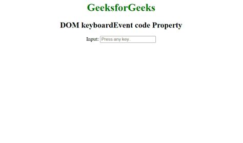 Html Dom Keyboardevent Code Property Geeksforgeeks