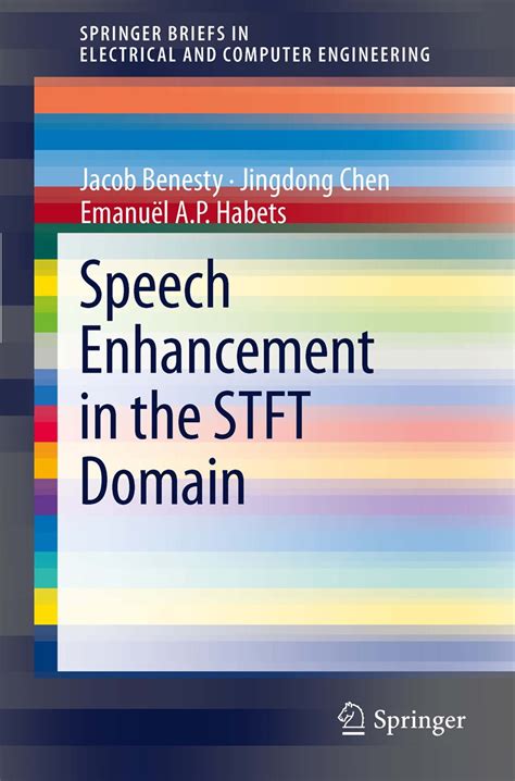 Speech Enhancement in the STFT Domain eBook by Emanuël A P Habets EPUB Rakuten Kobo United