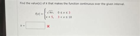 Solved Find The Values Of K That Makes The Function