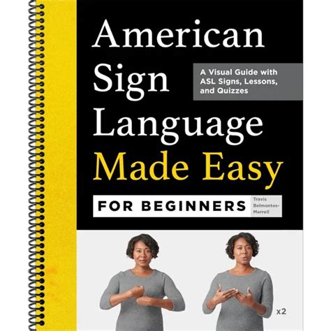 American Sign Language Made Easy For Beginners A Visual Guide With Asl