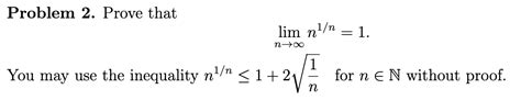 Solved Problem Prove That Limnn N You May Use The Chegg Com