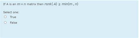 solved if a is an mxn matrix then rank a min m n select