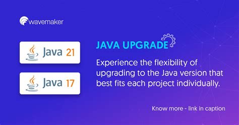 Wavemaker Inc On Linkedin Wavemaker Javaupgrade Java17 Java21