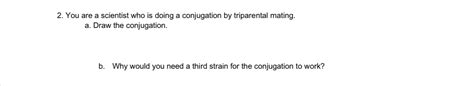 Solved You Are A Scientist Who Is Doing A Conjugation By Chegg Com