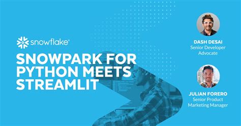 Snowpark For Python Meets Streamlit Snowflake Snowflake