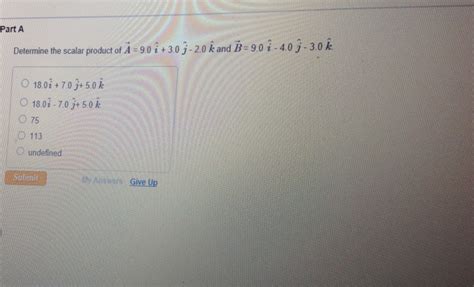 Solved Part A Determine The Scalar Product Of Vector A 9 0