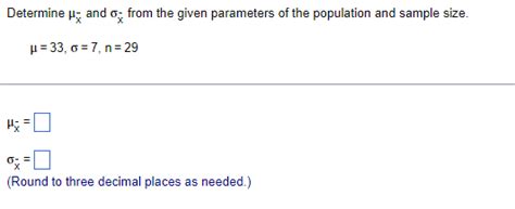 Solved Determine μxˉ and σxˉfrom the given parameters of Chegg com