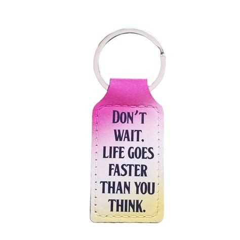 Dont Wait Key Chain Tioli Moments