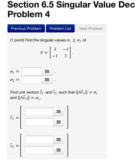 Solved Section 6 5 Singular Value Dec Problem 4 Previous Chegg Com