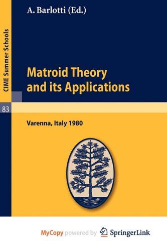 Matroid Theory And Its Applications By A Barlotti Goodreads
