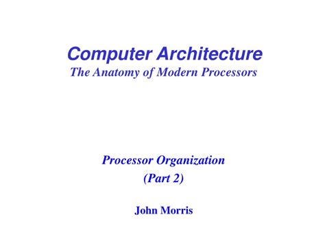 PPT Computer Architecture The Anatomy Of Modern Processors PowerPoint Presentation ID 144455