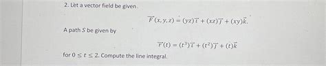 Solved Let A Vector Field Be Given Vecfxyzyzvec
