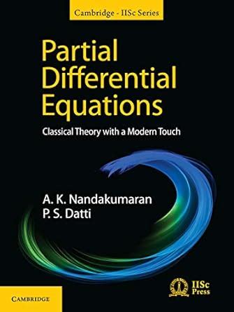 Buy PARTIAL DIFFERENTIAL EQUATIONS CLASSICAL THEORY WITH A MODERN TOUCH Book Online At Low