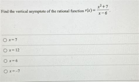 solved find the vertical asymptote of the rational function