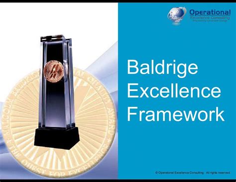 The Baldrige Excellence Framework Or Malcolm Baldrige National Quality Award Mbnqa Is The Most