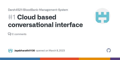 Cloud Based Conversational Interface Issue Darsh BloodBank Management System GitHub