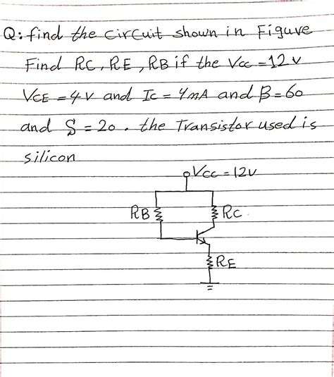 Solved Q Find The Circuit Shown In Figure Find RC RE RB Chegg