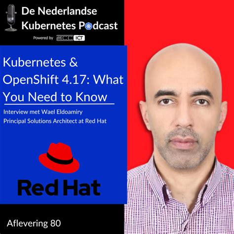 Kubernetes And Openshift 417 What You Need To Know De Nederlandse De Nederlandse Kubernetes