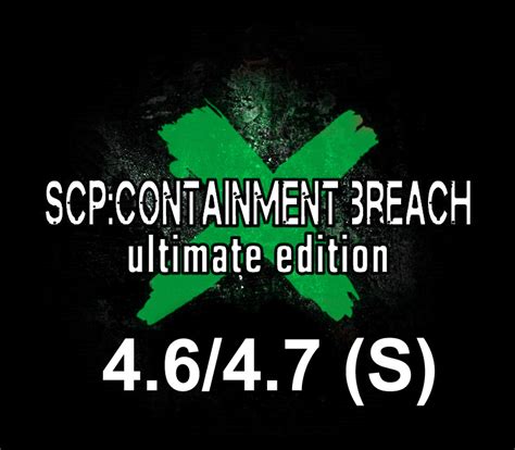 Scp Cb Ultimate Edition Old Version 4 6 4 7 S File Scp Containment Breach Old Mods