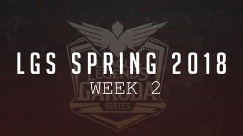 Recap Lgs Spring 2018 Week 2 Teamnxl Dan U8 Esports Masih Nol Metaco