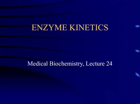 Enzyme Kinetics Michaelis Menten And Inhibition
