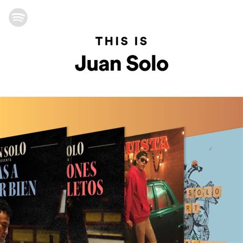 This Is Juan Solo Playlist By Spotify Spotify