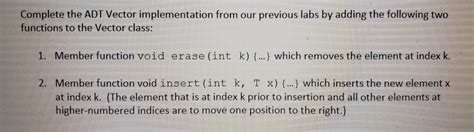 Solved Complete The ADT Vector Implementation From Our Chegg Com