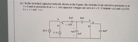 Solved Ii In The Switched Capacitor Network Shown In The Chegg