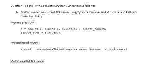 question 4 4 pts write a skeleton python tcp