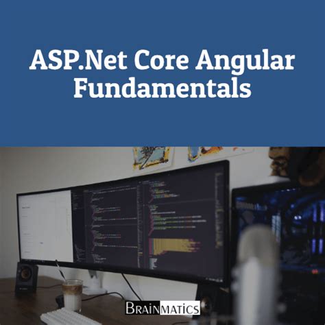 Asp Net Core Angular Fundamentals Brainmatics