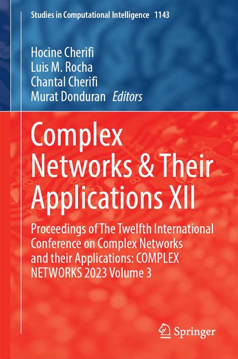 Complex Networks And Their Applications Xii Proceedings Of The Twelfth International Conference