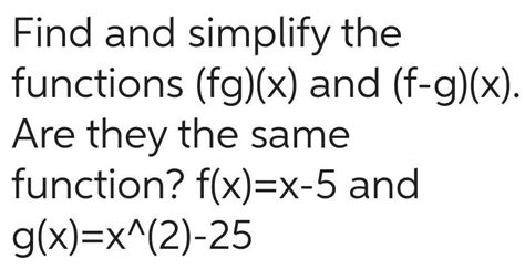 Answered Find And Simplify The Functions Fg X And F G X Are They The Kunduz