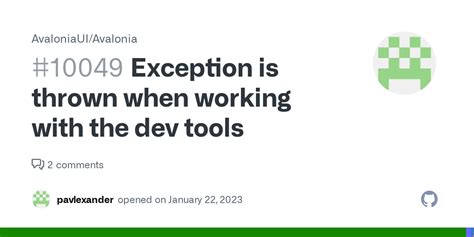 Exception Is Thrown When Working With The Dev Tools · Issue 10049 · Avaloniauiavalonia · Github