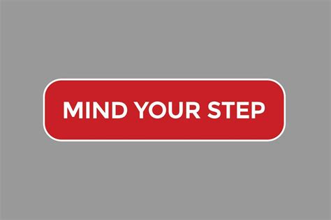 Mind Your Step Vectorssign Label Bubble Speech Mind Your Step 23565532