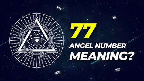 77 Angel Number Meaning Unlocking Its Symbolism And Significance