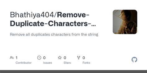 Github Bhathiya404remove Duplicate Characters From A String In C Remove All Duplicates