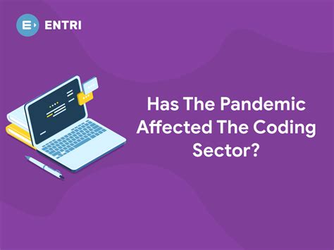 Has The Pandemic Affected The Coding Sector Entri Blog