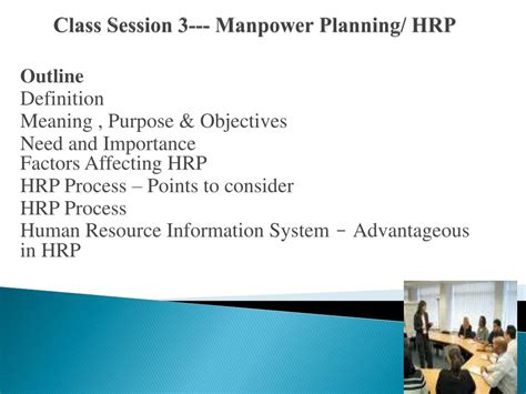 Ppt Class Session 3 Manpower Planning Hrp Powerpoint Presentation Id2399310