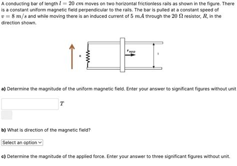A Conducting Bar Of Length L 20 Cm Moves On Two Horizontal Frictionless Rails As Shown In The