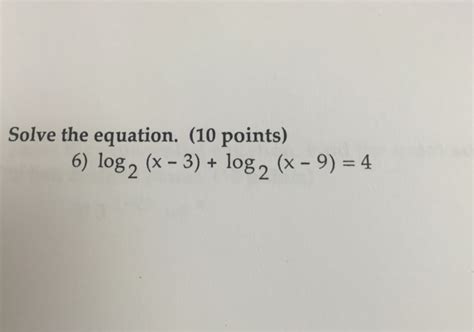 Solved Solve The Equation Log 2 X 3 Log 2 X 9 4