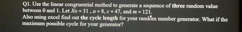 solved q1 use the linear congruential method to generate a